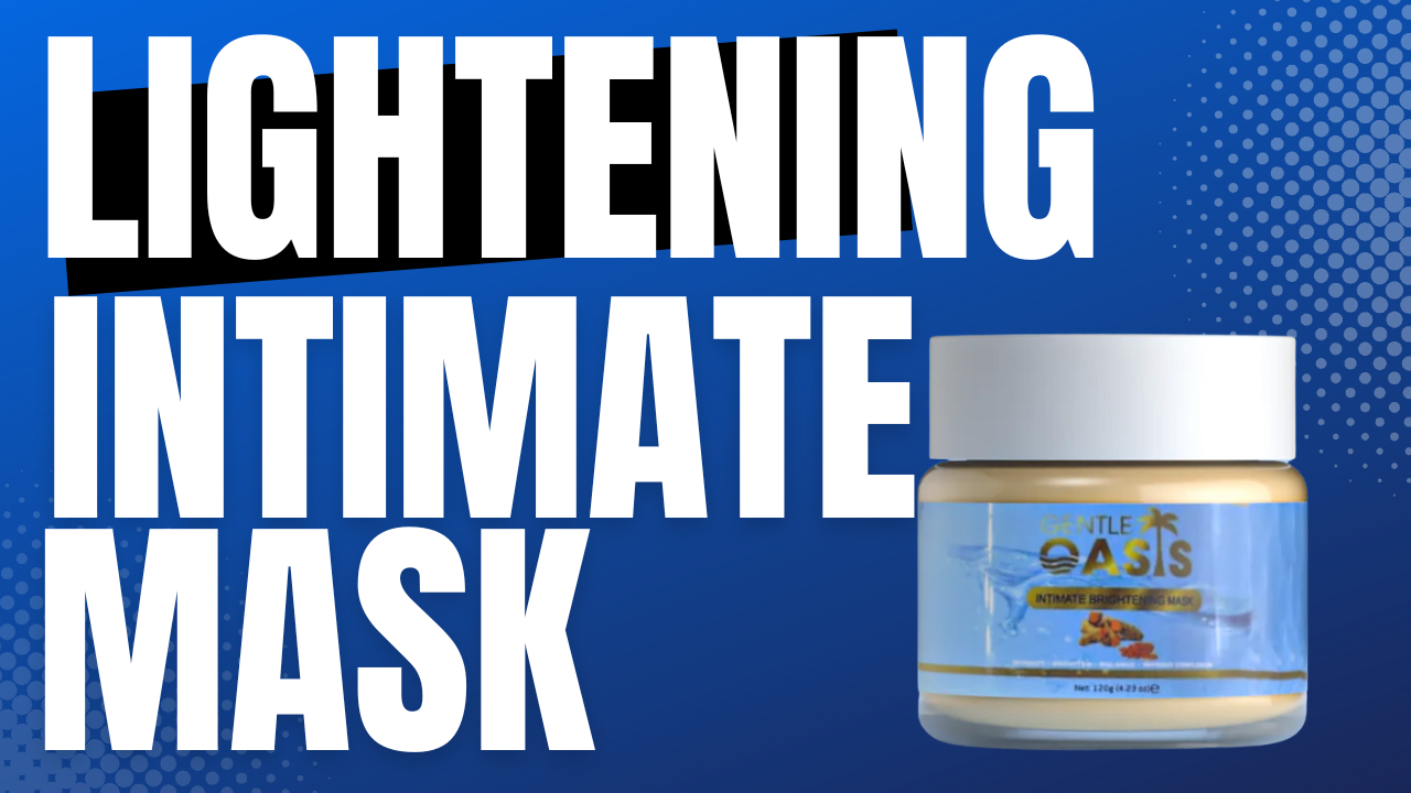 All-Natural Intimate Mask for Smooth Skin – Gentle Oasis LLC